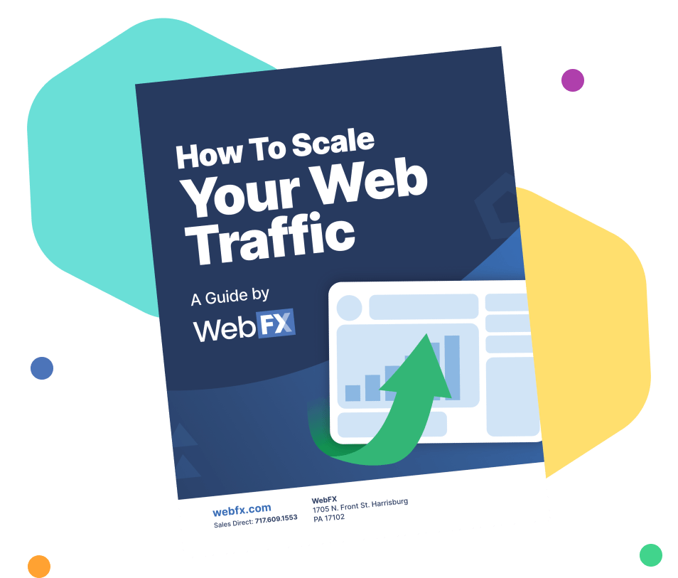 How To Scale Your Web Traffic FREE Marketing Guide WebFX