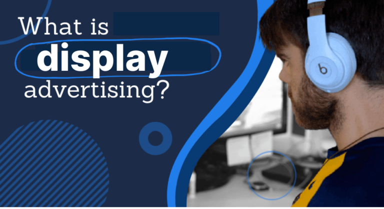 What Is Display Advertising? Definition, Types, & Strategies in 2025