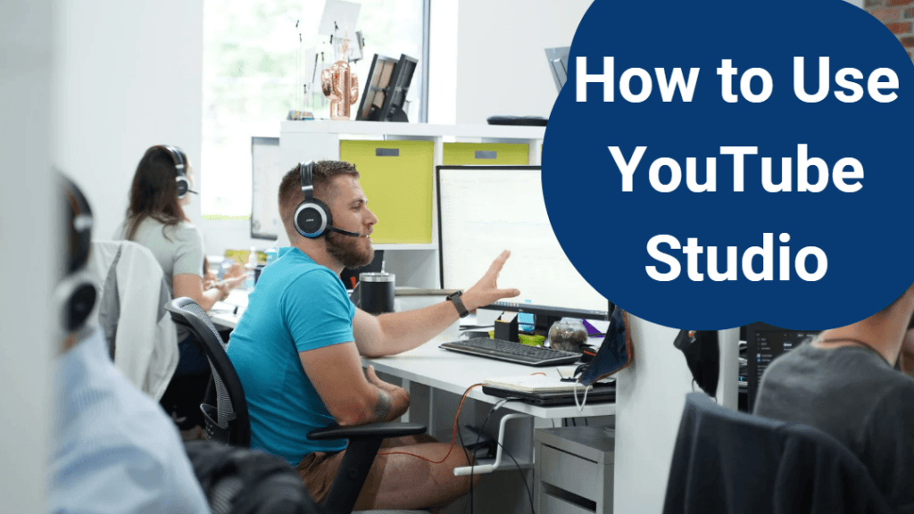 How to Use YouTube Studio to Get More Views in 2025