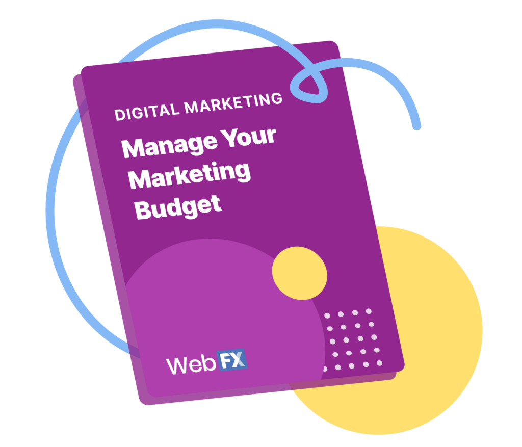 Manage Your Marketing Budget - WebFX