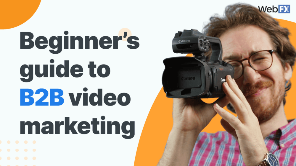 B2B Video Marketing: 3 Benefits and 4 Tips for Your Business